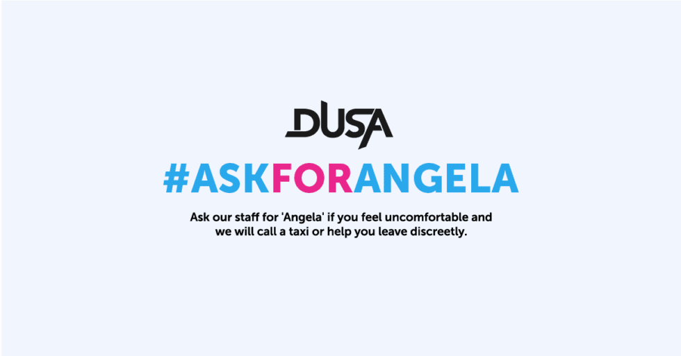 DUSA Joins The ‘Ask For Angela’ Campaign